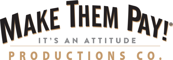 Make Them Pay Productions – It's An Attitude
